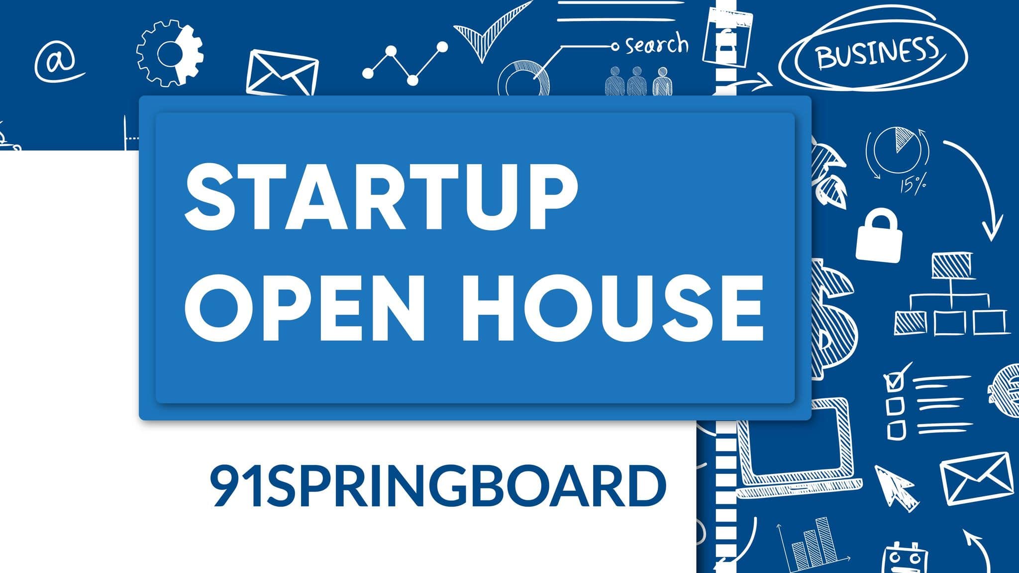 91Springboard Startup Open House: Empowering entrepreneurs, igniting ...